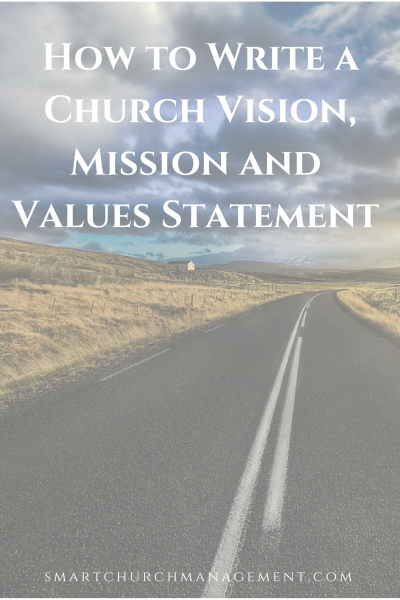 Church Vision How To Write A Church Vision Mission And Values Statement