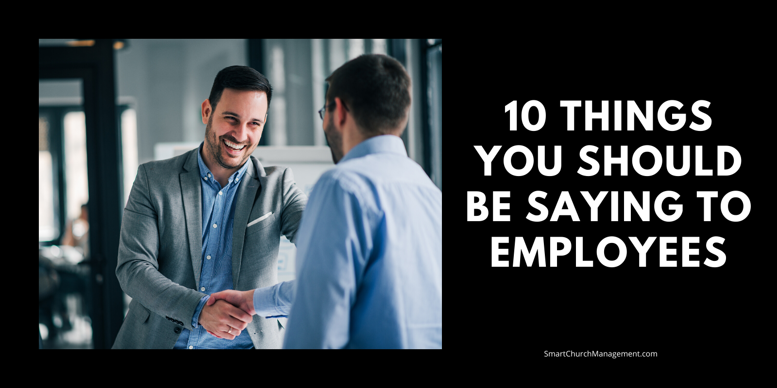 10 Things You Should Be Saying To Employees - Smart Church Management