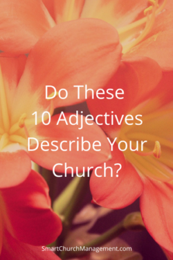 Do These 10 Adjectives Describe Your Church? - Smart Church Management