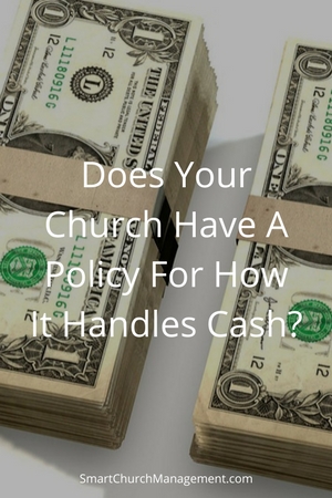 Does Your Church Have A Policy For How It Handles Cash? | Smart Church ...