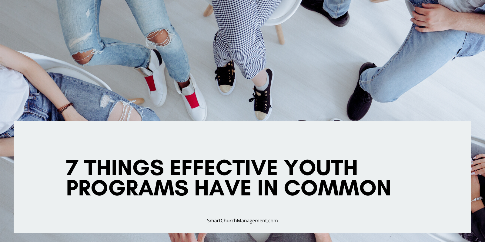 7 Things Effective Youth Programs Have in Common | Smart Church Management