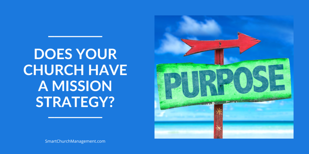 Does Your Church Have a Mission Strategy? - Smart Church Management