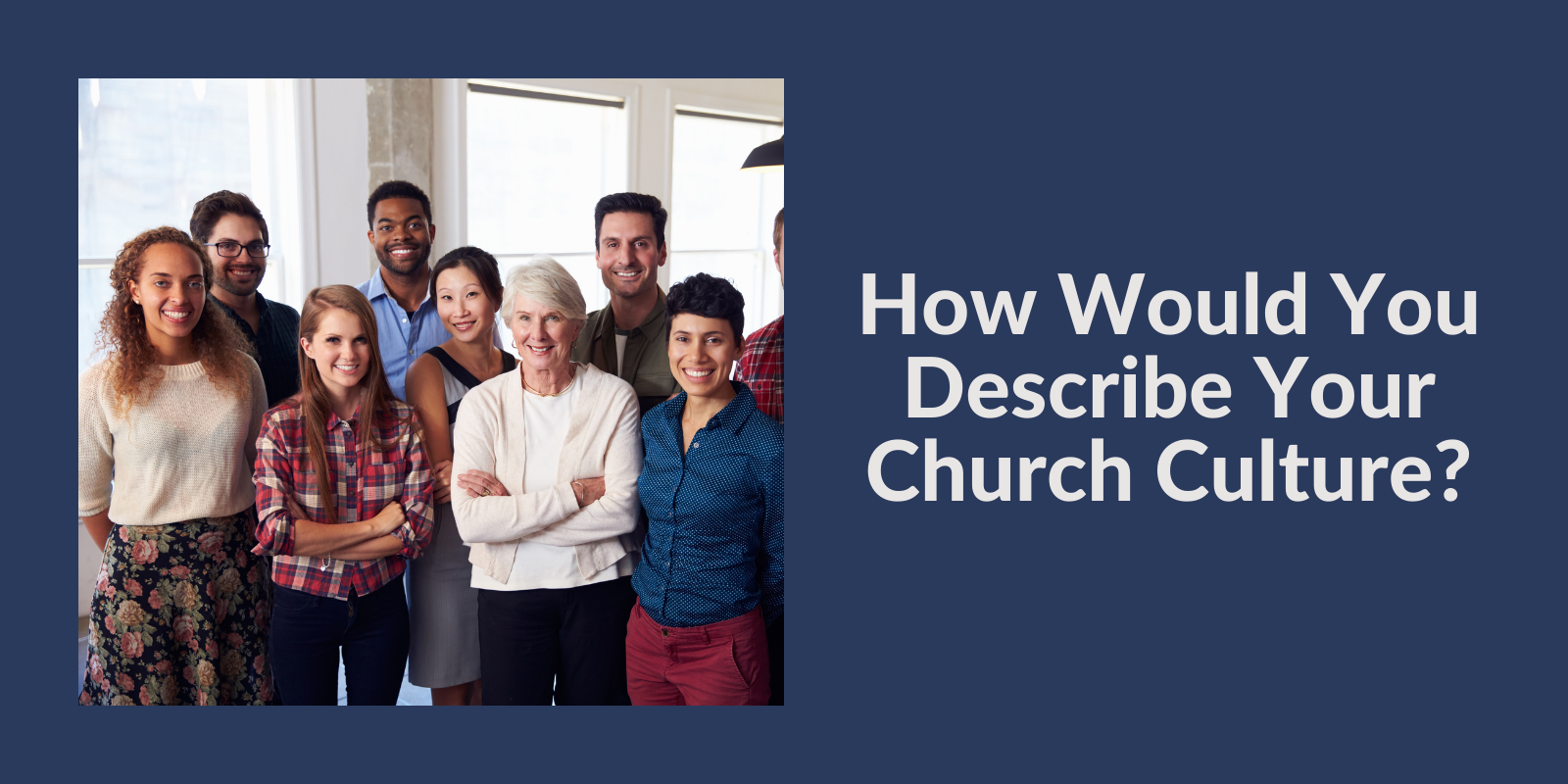 How Would You Describe Your Church Culture? - Smart Church Management