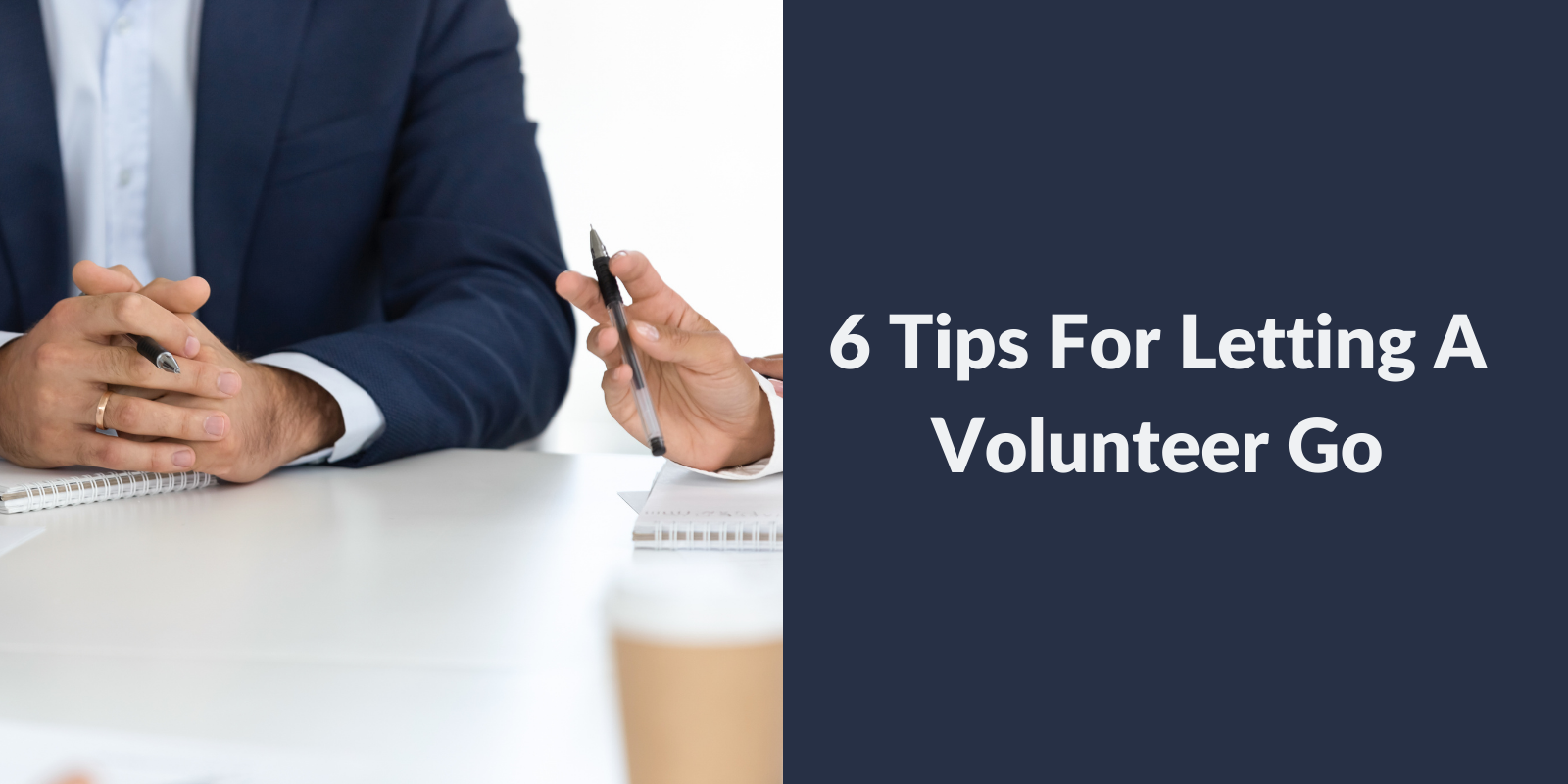 6 Tips For Letting A Volunteer Go - Smart Church Management