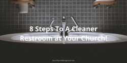 8 Steps To A Cleaner Restroom At Your Church - Smart Church Management