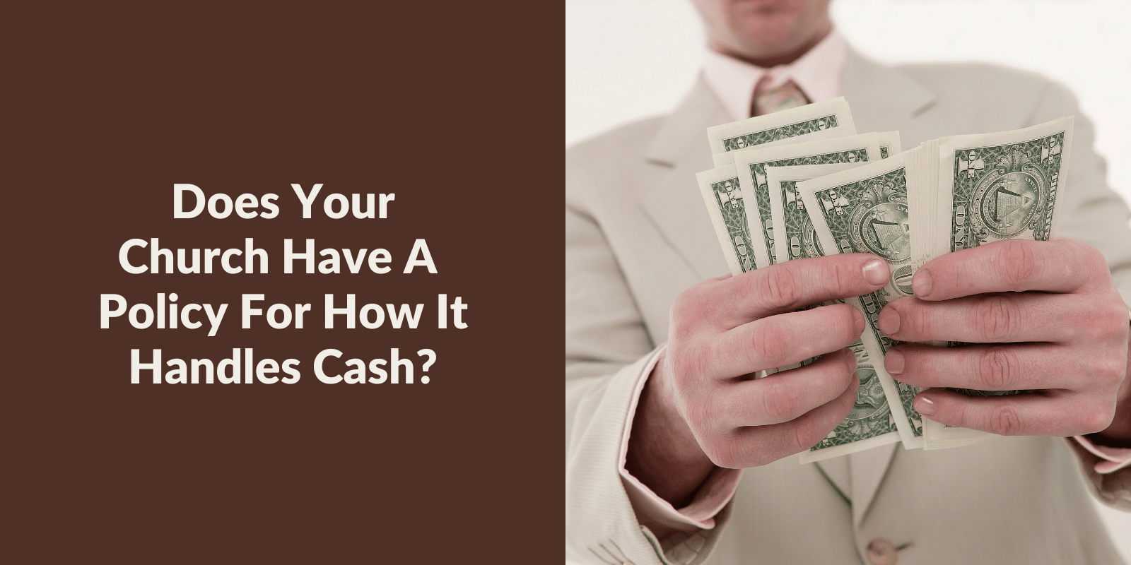 Does Your Church Have A Policy For How It Handles Cash? - Smart Church ...