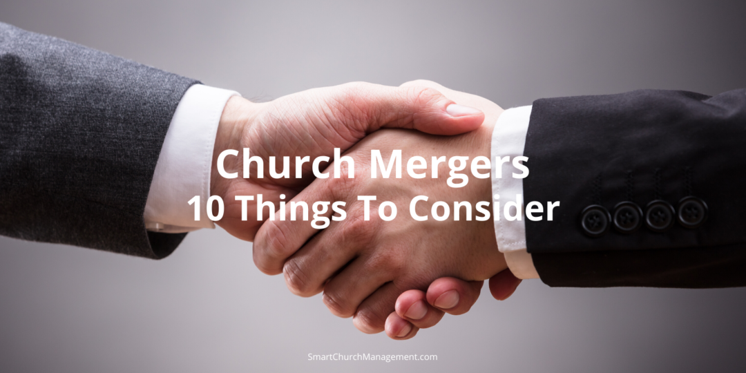 Church Mergers - 10 Things to Consider - Smart Church Management
