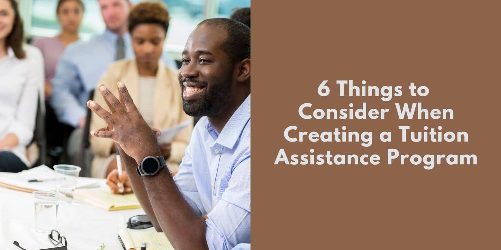 Tuition Assistance Program - 6 Things to Consider For Your Policy