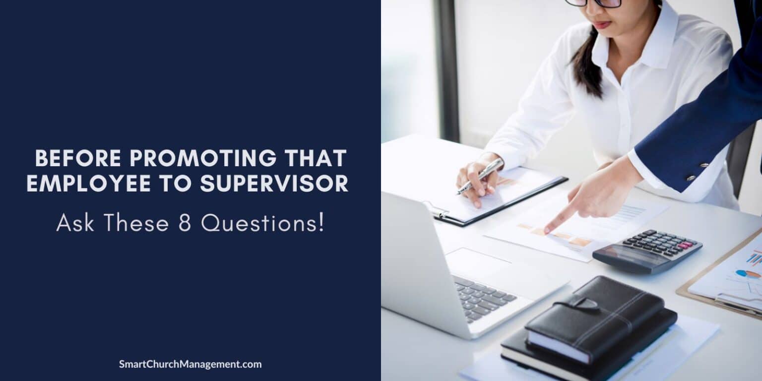 Ask These 8 Questions Before Promoting That Employee To Supervisor ...