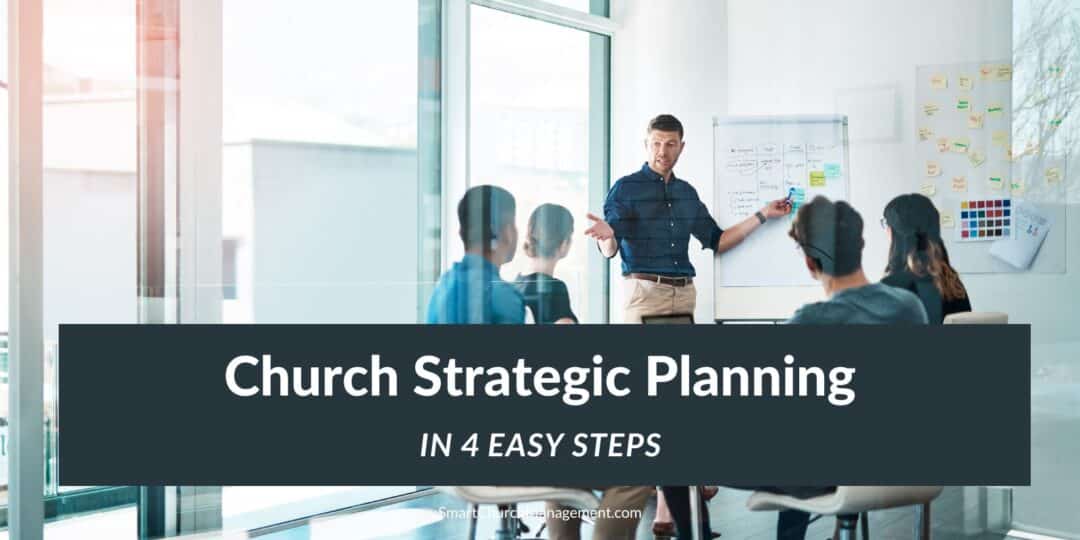 Church Strategic Planning In 4 Easy Steps! - Smart Church Management