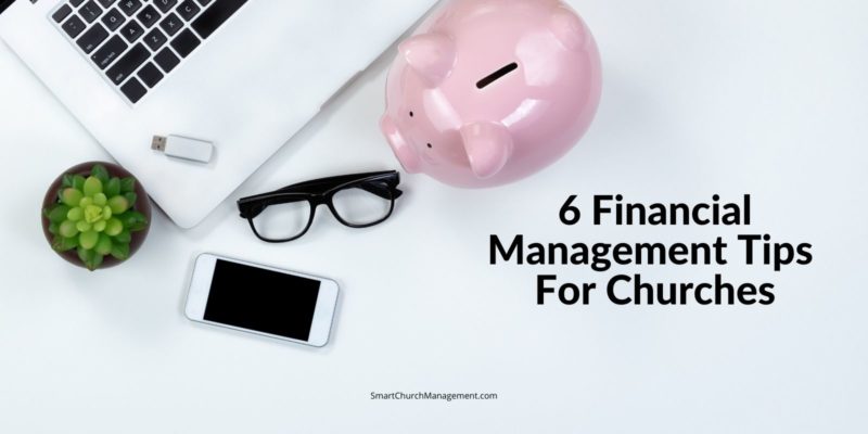 6 Financial Management Tips For Churches - Smart Church Management