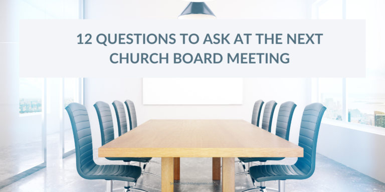 12 Questions to Ask at the Next Church Board Meeting - Smart Church ...