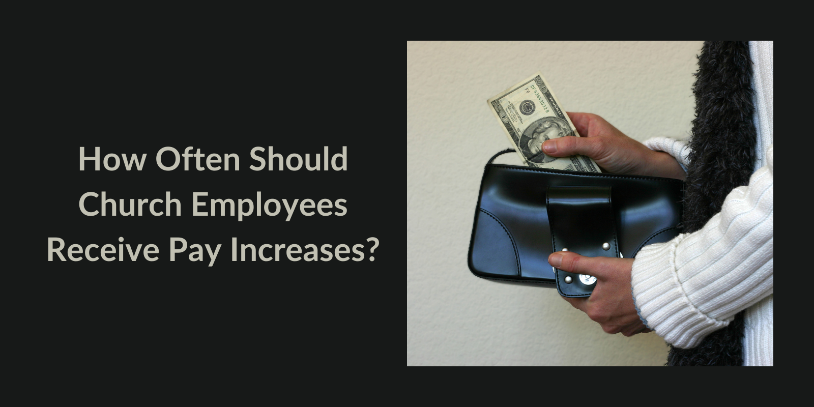 How Often Should Church Staff Receive Pay Increases? - Smart Church ...