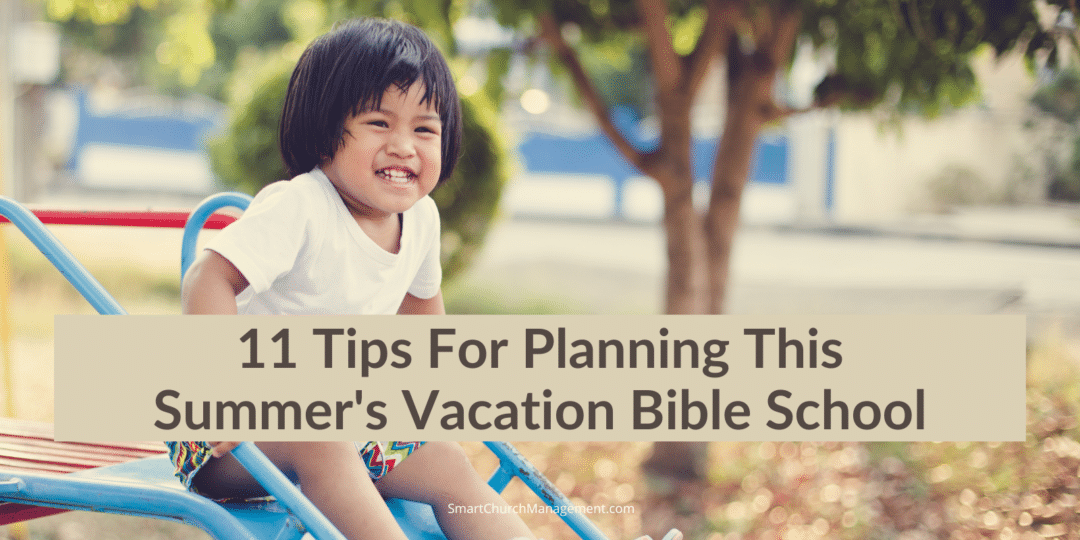 11 Tips For Planning This Summer's Vacation Bible School - Smart Church ...