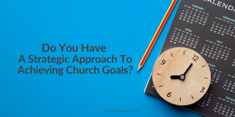Do You Have A Strategic Approach To Achieving Church Goals? - Smart ...