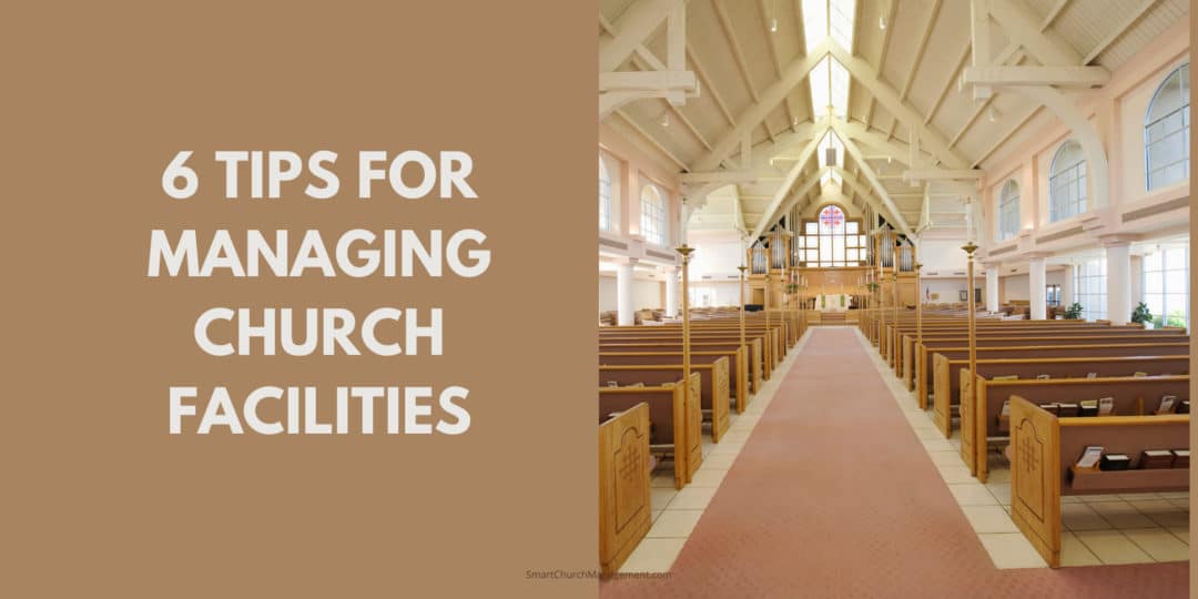 6 Tips For Managing Church Facilities - Smart Church Management