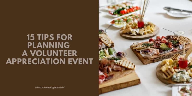 15 Tips For Planning a Volunteer Appreciation Event - Smart Church ...