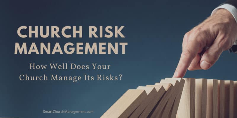 Church Risk Management - How Well Does Your Church Manage Its Risks ...