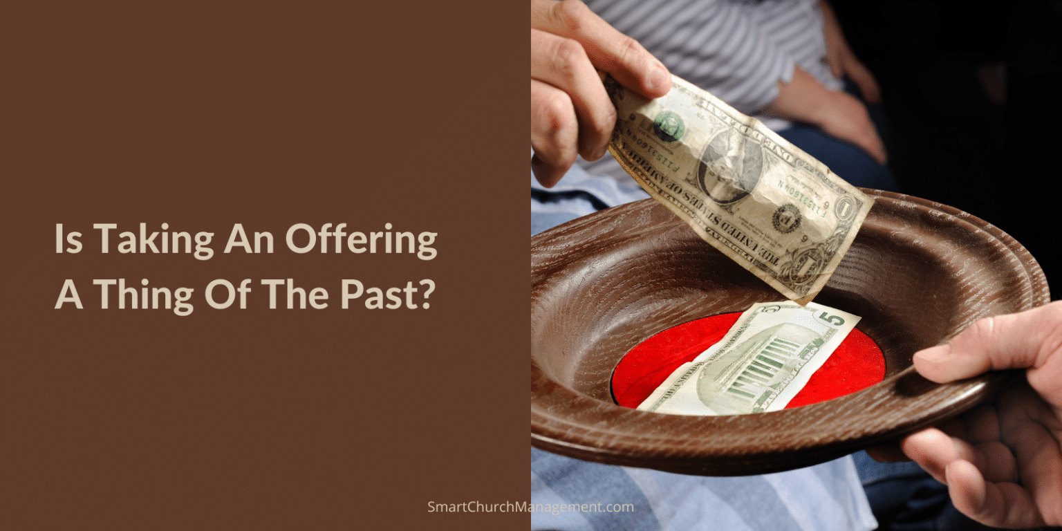 Is Taking An Offering A Thing of The Past? - Smart Church Management