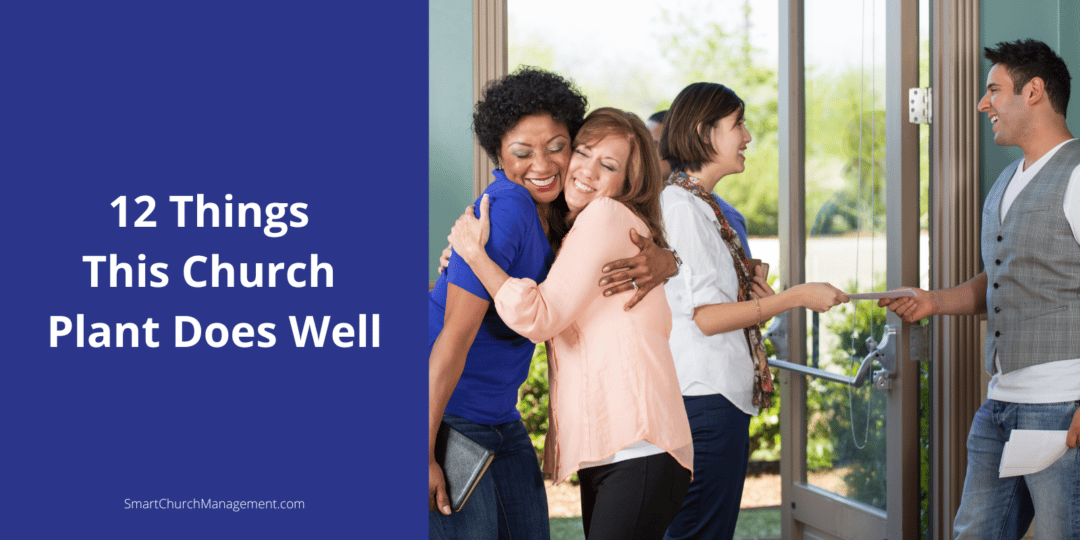 12 Things This Church Plant Does Well - Smart Church Management