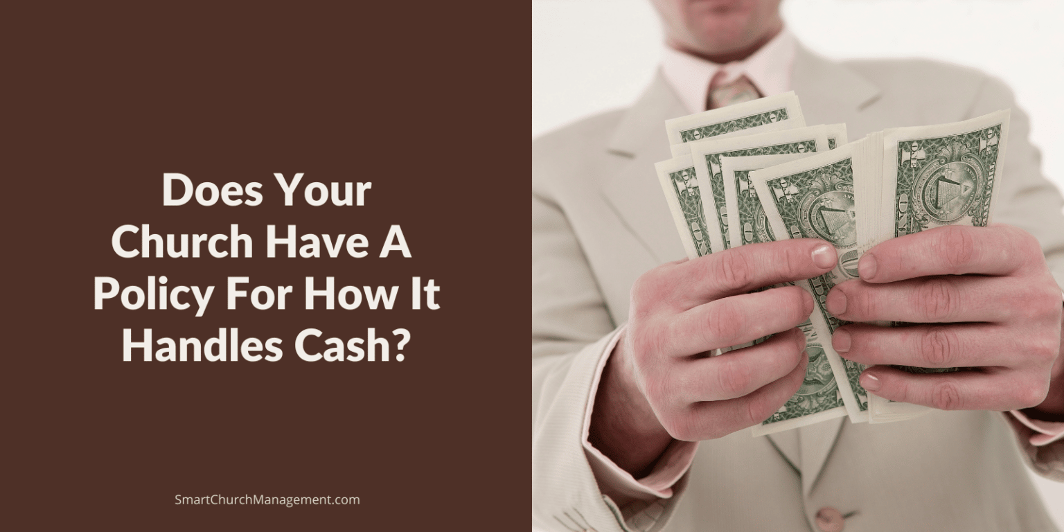 Does Your Church Have A Policy For How It Handles Cash? - Smart Church ...