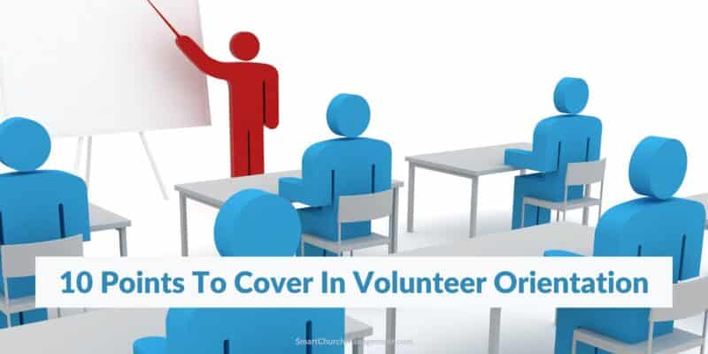 10 Points to Cover in Volunteer Orientation - Smart Church Management