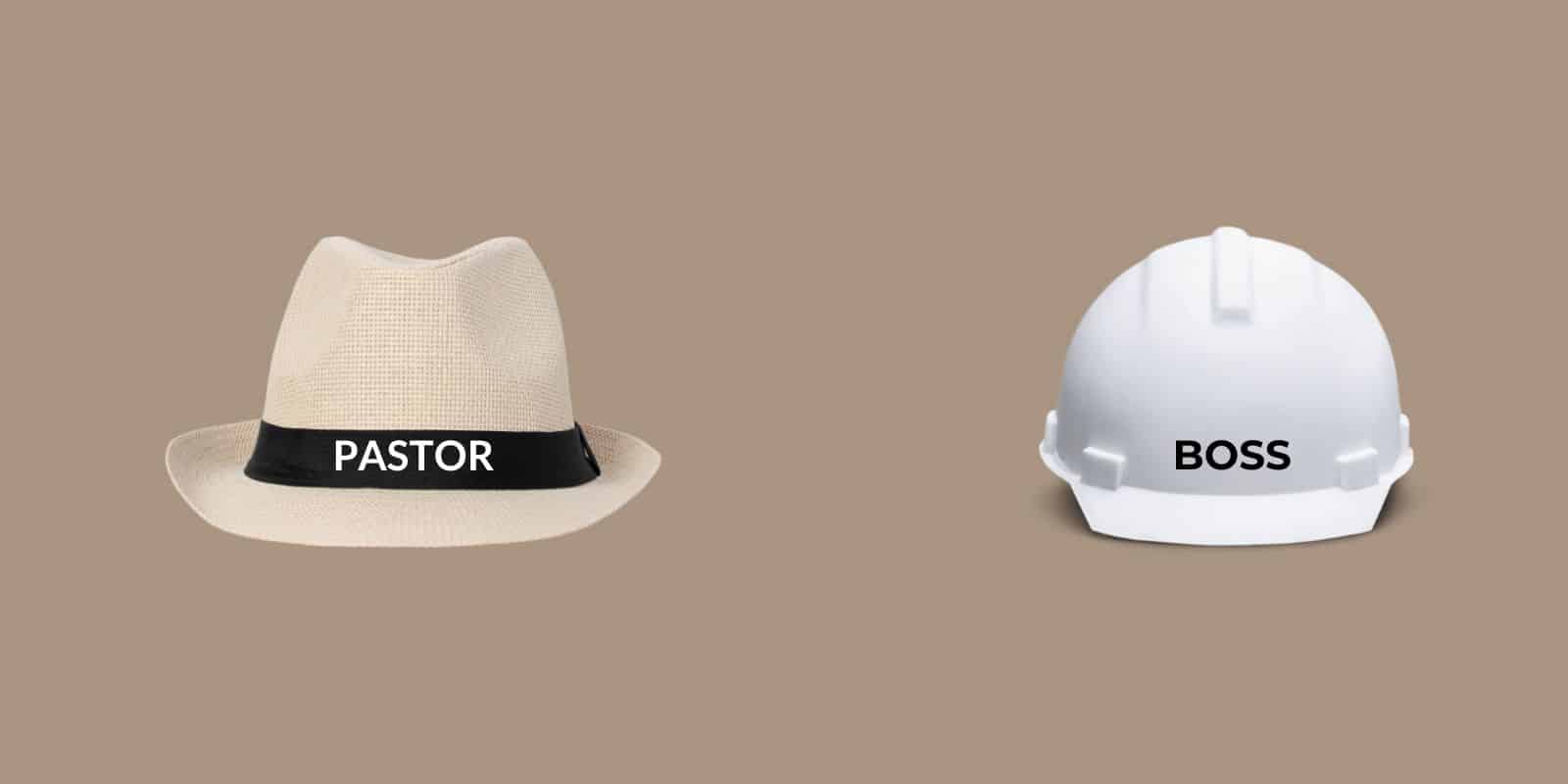 Pastor or Boss - Do you Know When to Change Hats? - Smart Church Management