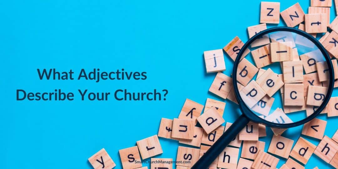 What Adjectives Describe Your Church? - Smart Church Management