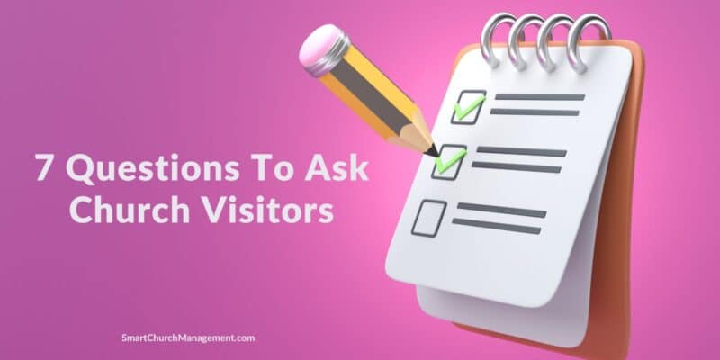 7 Survey Questions to Ask Church Visitors - Smart Church Management