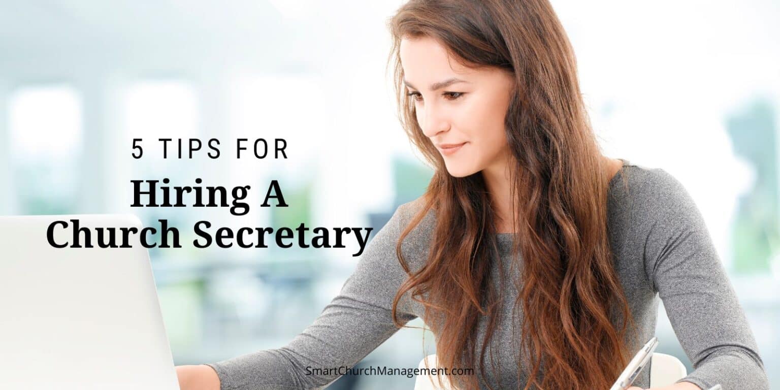 5 Tips For Hiring A Church Secretary - Smart Church Management