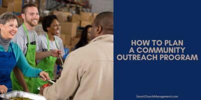 How To Plan A Community Outreach Program - Smart Church Management