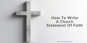 How To Write A Church Statement of Faith - Smart Church Management