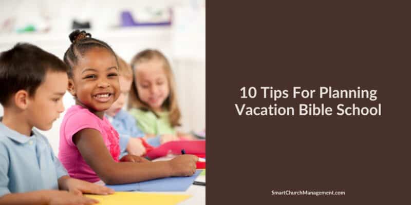 Learn 10 Tips For Planning This Summer's Vacation Bible School - Smart ...