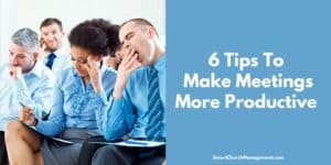 6 Tips To Make Meetings More Productive - Smart Church Management
