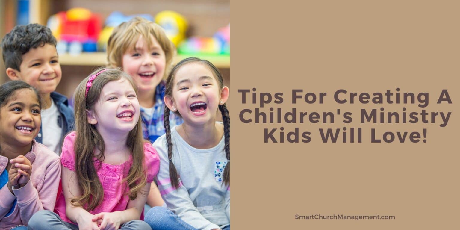 11 Tips For Creating A Children's Ministry Kids Will Love! - Smart ...