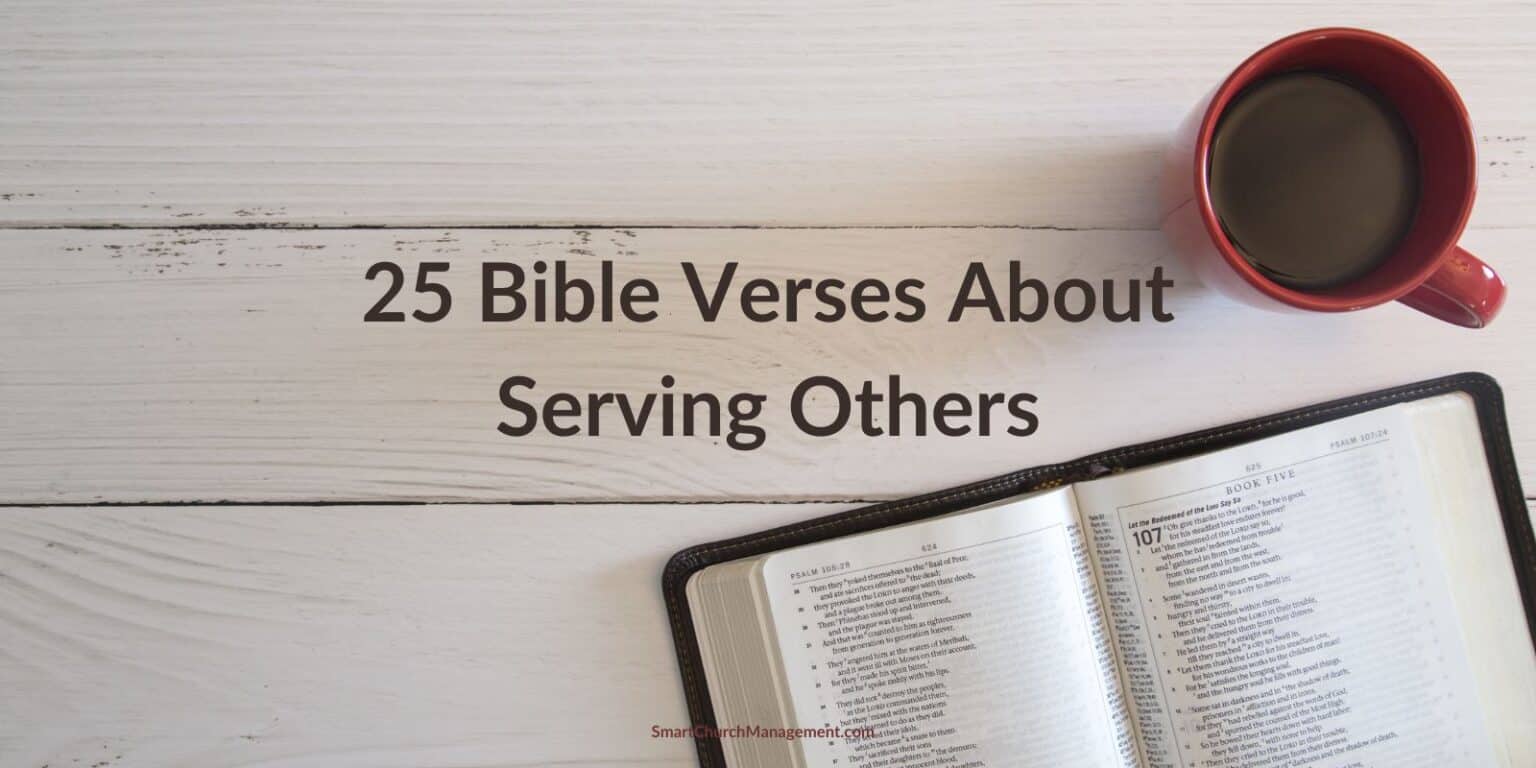 25 Bible Verses About Serving and Volunteering - Smart Church Management